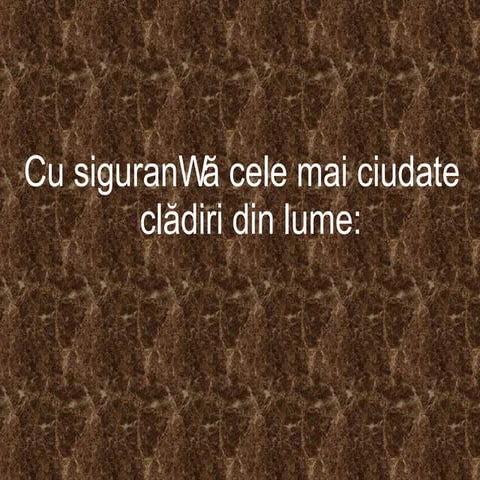Top 50 Al Celor Mai Ciudate Cladiri Din | PPS