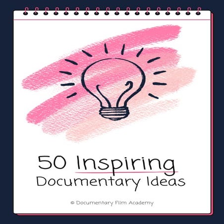 50 Inspiring Documentary Ideas for directors .pdf