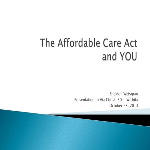 The Affordable Care Act and You | PPT