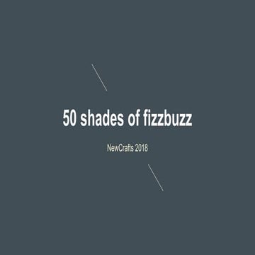 50 shades of fizzbuzz v2 - share | PPT