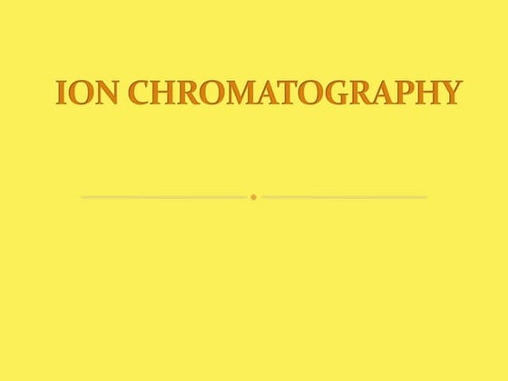Ion chromatography | PPT