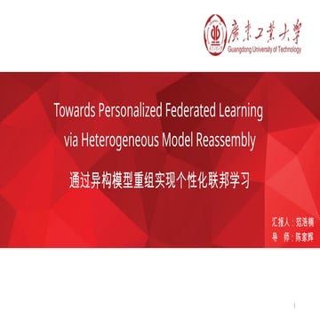 Towards Personalized Federated Learning via Heterogeneous Model Reassembly.pptx