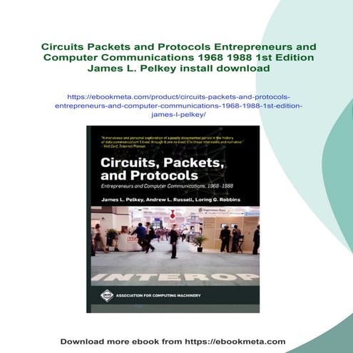Circuits Packets and Protocols Entrepreneurs and Computer Communications 1968 1988 1st Edition ...