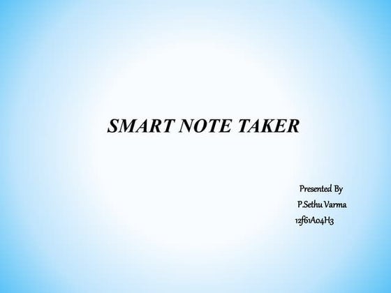 SMART NOTE TAKER | PPTX | Tablets and E-readers | Consumer Electronics