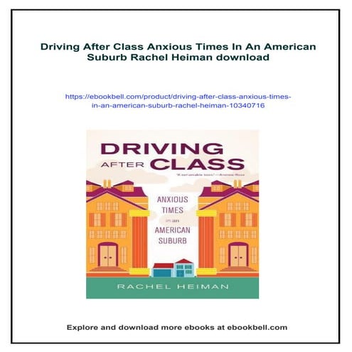 Driving After Class Anxious Times In An American Suburb Rachel Heiman | PDF