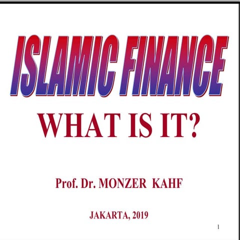 "Islamic Financing" - Prof. Monzer Kahf. | PPT