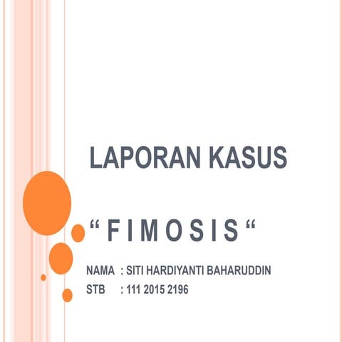 fimosis case report laporan kasus phimosis | PPTX