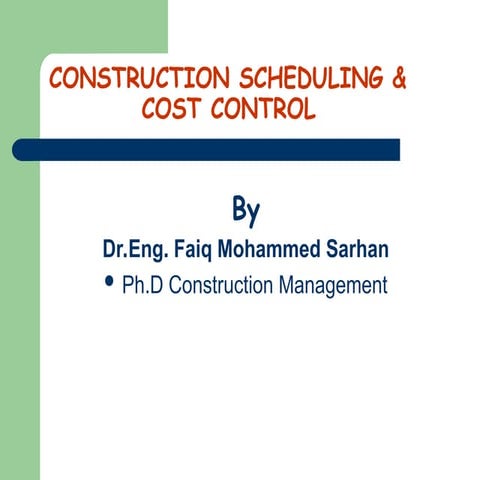 CONSTRUCTION SCHEDULING & COST CONTROL | PPT