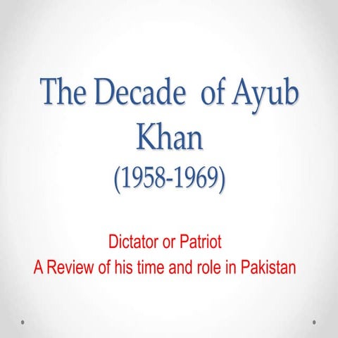 Ayub khan era (1958 - 1969) | PDF