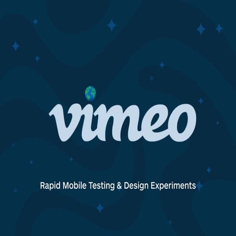 Vimeo: Design Experiments & Rapid Testing | PDF