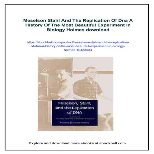 Meselson Stahl And The Replication Of Dna A History Of The Most ...