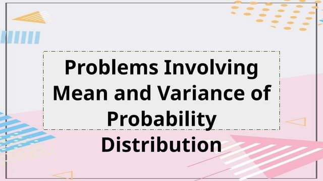 Mean, variance, and standard deviation of a Discrete Random Variable | PPTX