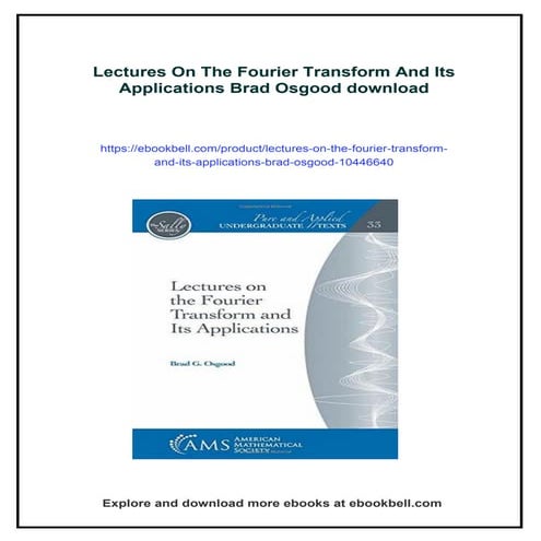 Lectures On The Fourier Transform And Its Applications Brad Osgood | PDF