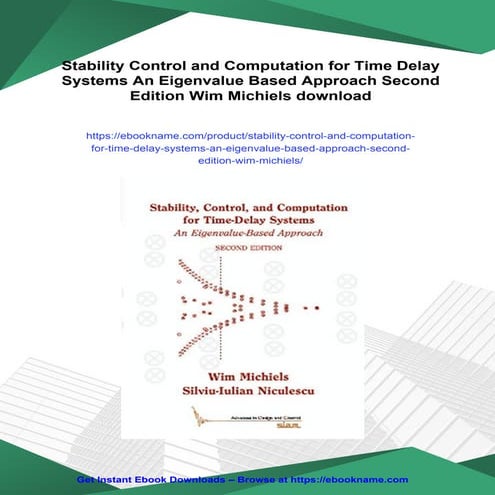 Stability Control and Computation for Time Delay Systems An Eigenvalue Based Approach Second ...