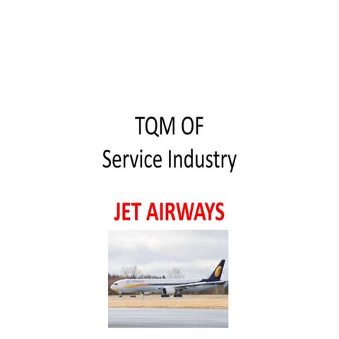 52325852 total-quality-management-in-jet-airways | PPTX