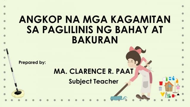 MODULE 3 LESSON 1_Wastong Paglilinis ng Tahanan.pptx