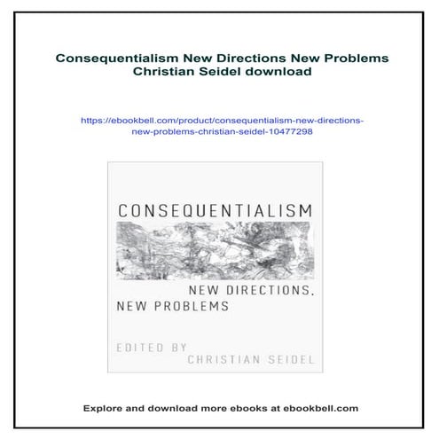 Consequentialism New Directions New Problems Christian Seidel | PDF