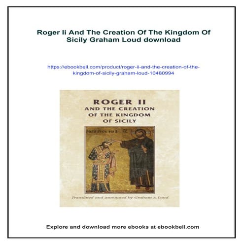Roger Ii And The Creation Of The Kingdom Of Sicily Graham Loud | PDF