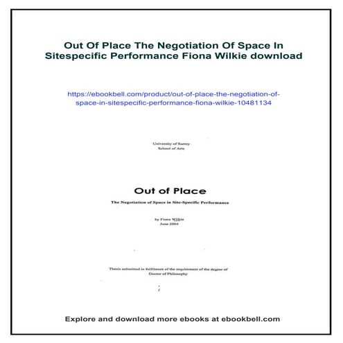 Out Of Place The Negotiation Of Space In Sitespecific Performance Fiona ...
