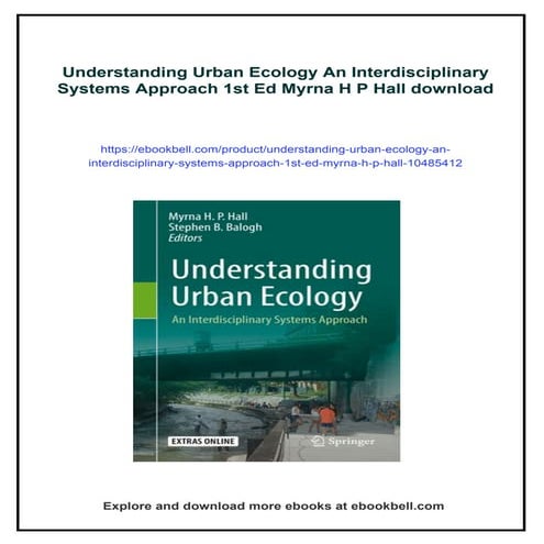 Understanding Urban Ecology An Interdisciplinary Systems Approach 1st Ed Myrna H P Hall | PDF