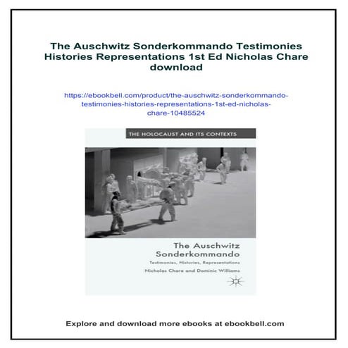 The Auschwitz Sonderkommando Testimonies Histories Representations 1st ...