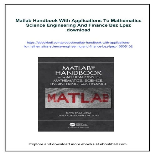 Matlab Handbook With Applications To Mathematics Science Engineering And Finance Bez Lpez | PDF
