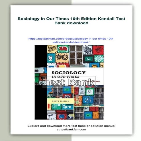 Sociology in Our Times 10th Edition Kendall Test Bank | PDF