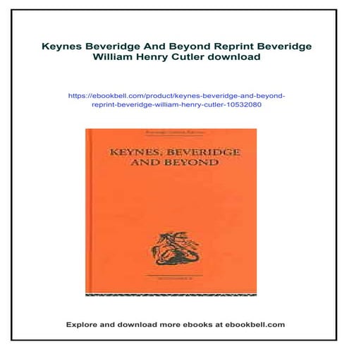 Keynes Beveridge And Beyond Reprint Beveridge William Henry Cutler | PDF