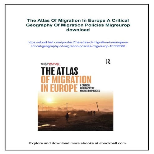The Atlas Of Migration In Europe A Critical Geography Of Migration ...