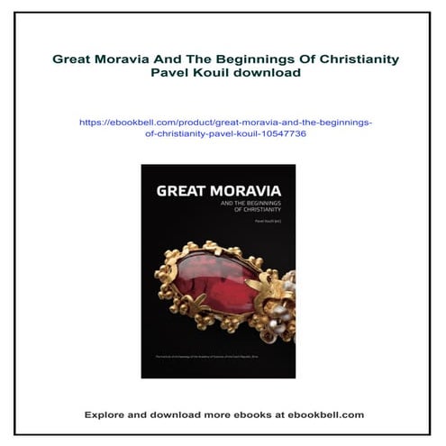 Great Moravia And The Beginnings Of Christianity Pavel Kouil | PDF