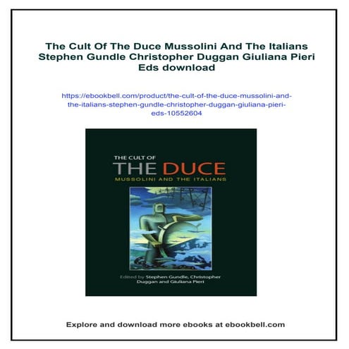 The Cult Of The Duce Mussolini And The Italians Stephen Gundle ...
