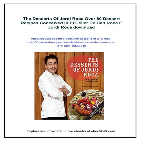 The Desserts Of Jordi Roca Over 80 Dessert Recipes Conceived In El ...