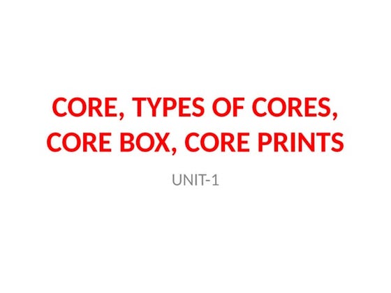 Core and core prints and types of cores by polayya chintada | PPTX ...