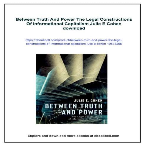 Between Truth And Power The Legal Constructions Of Informational ...