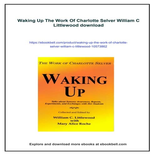 Waking Up The Work Of Charlotte Selver William C Littlewood | PDF