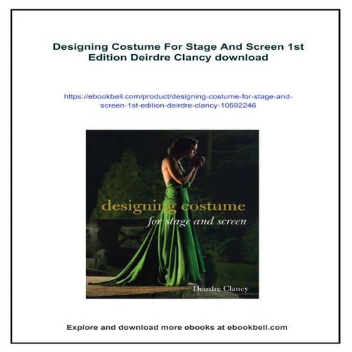 Designing Costume For Stage And Screen 1st Edition Deirdre Clancy | PDF