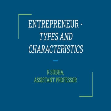ENTREPRENEUR - TYPES AND CHARACTERISTICS | PPT