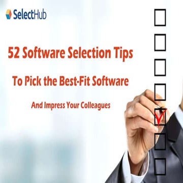 52 Software Selection Tips to Pick the Best-Fit Software and Impress ...