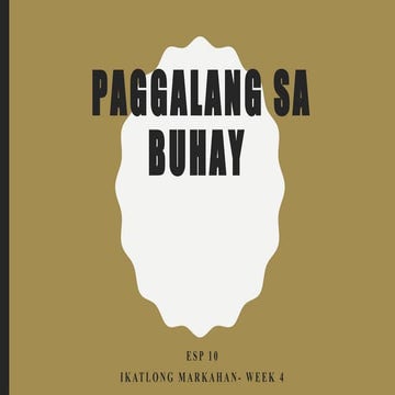 530443610-Paggalang-sa-Buhay-ESP-10-week-4-3rd-quarter.pdf