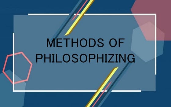Lesson 2 methods of philosophizing | PPT