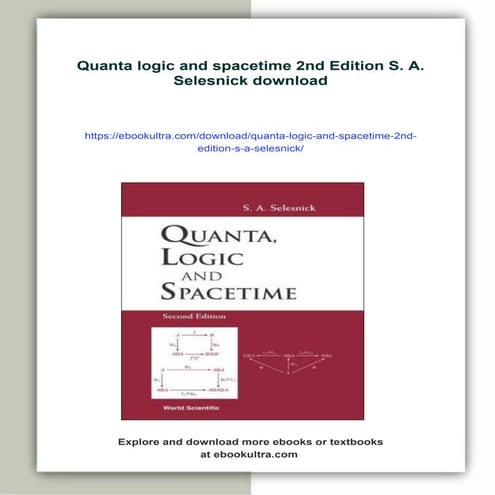 Quanta logic and spacetime 2nd Edition S. A. Selesnick | PDF