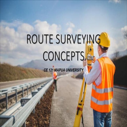 531819168-Ce-121-lec-1-route-Surveying-Concepts.pdf