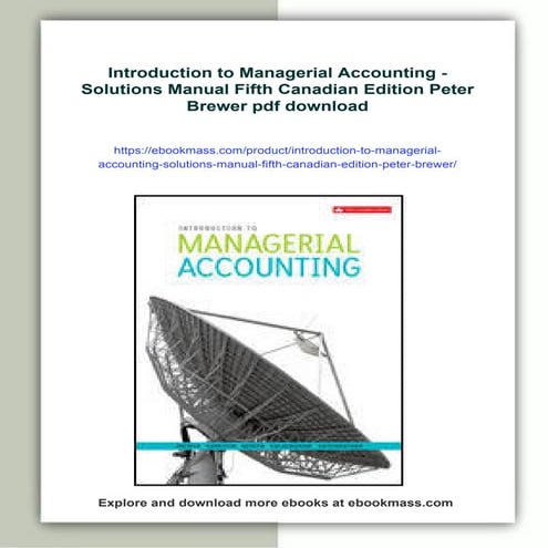 Introduction to Managerial Accounting - Solutions Manual Fifth Canadian ...
