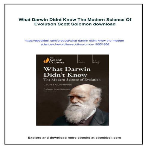 What Darwin Didnt Know The Modern Science Of Evolution Scott Solomon | PDF