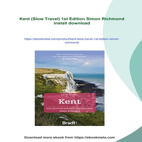 Kent (Slow Travel) 1st Edition Simon Richmond | PDF