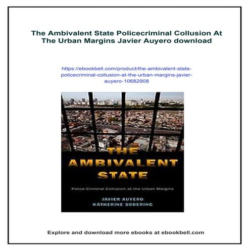 The Ambivalent State Policecriminal Collusion At The Urban Margins ...