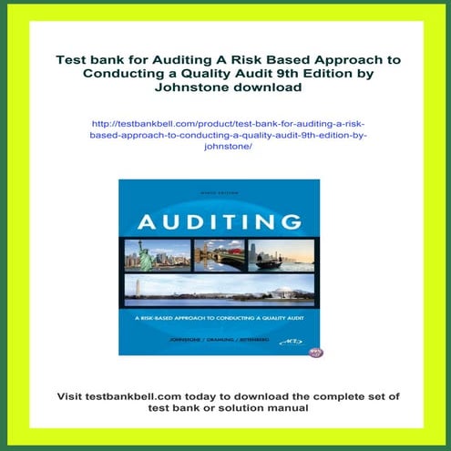 Test bank for Auditing A Risk Based Approach to Conducting a Quality ...