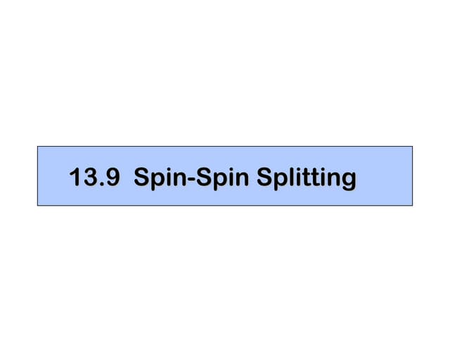 NMR Spectroscopy - Spin spin Coupling-Splitting ,Multiplicity, (n+1 ...