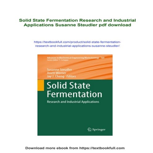 Solid State Fermentation Research and Industrial Applications Susanne Steudler | PDF