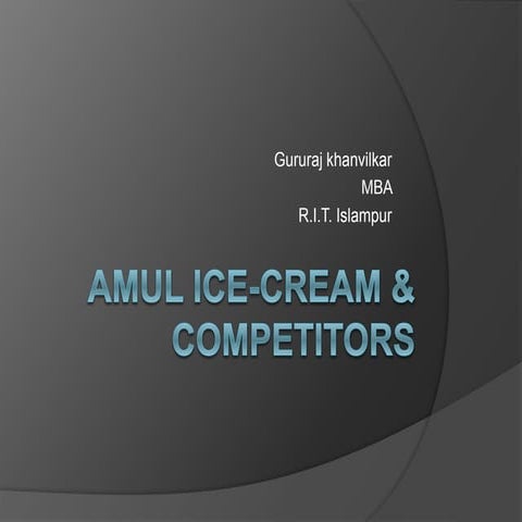 Amul ice-cream & competitors | PPTX